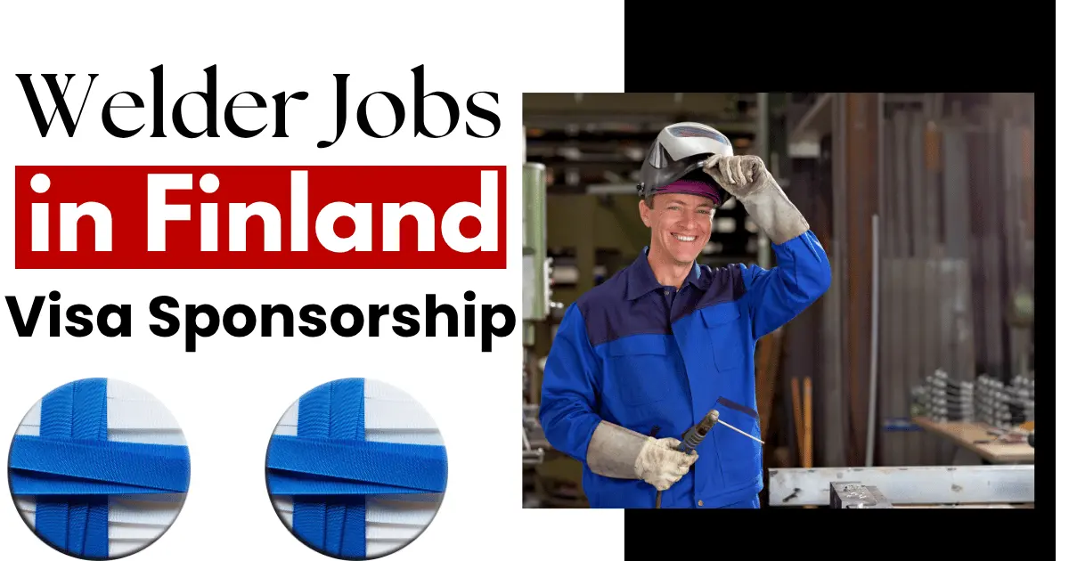 Welder Jobs in Finland for Foreigners 2026