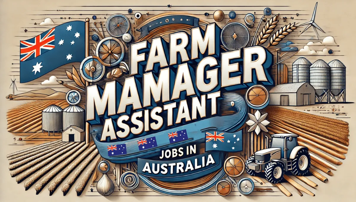 Farm Manager Assistant Jobs in Australia with Visa Sponsorship 2025 ...