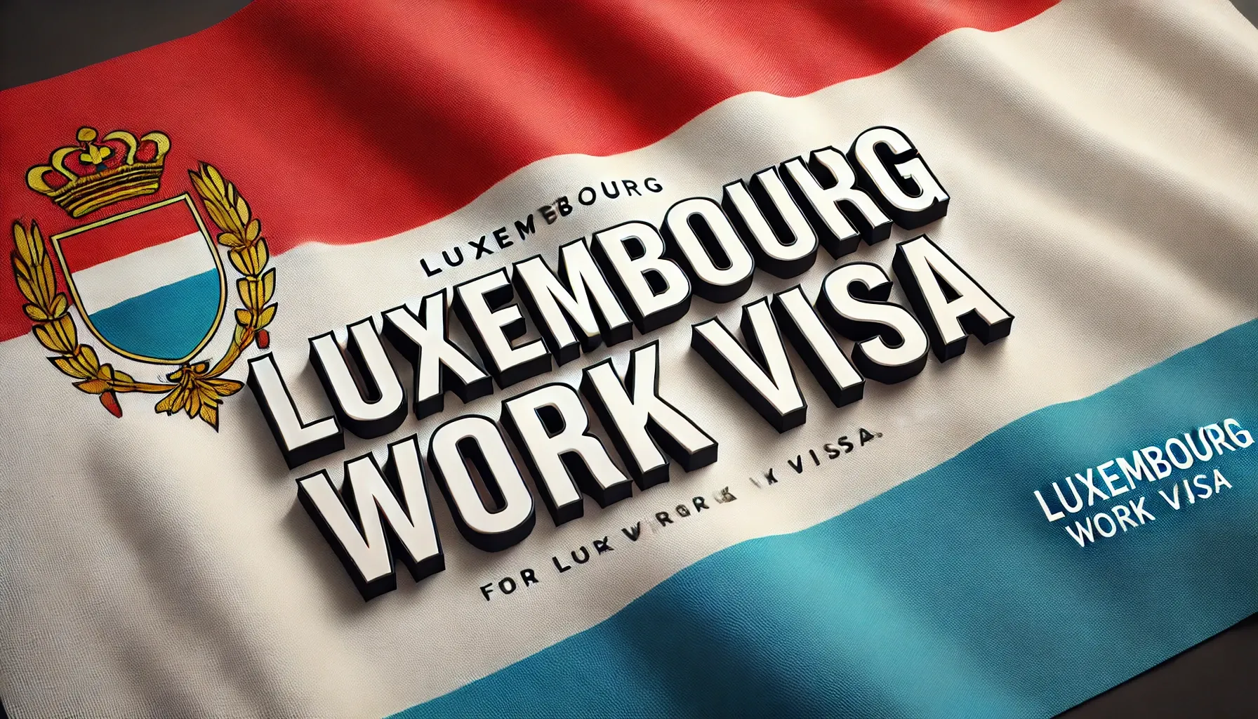 Luxembourg Work Visa Process For Foreigners September 2024 Complete Guide