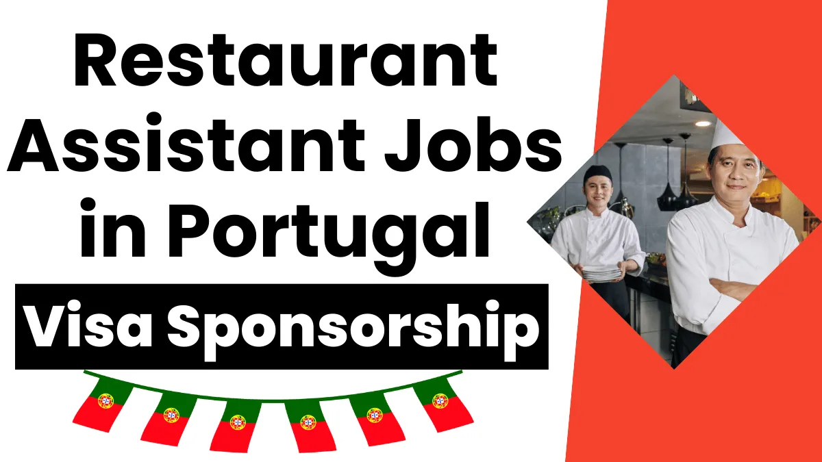 Restaurant Assistant Jobs in Portugal with Visa Sponsorship (£20 Per Hour)